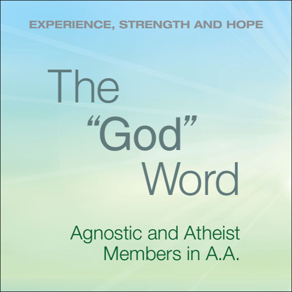 The “GOD” Word: Agnostic and Atheist Members in A.A. - Brooklyn ...